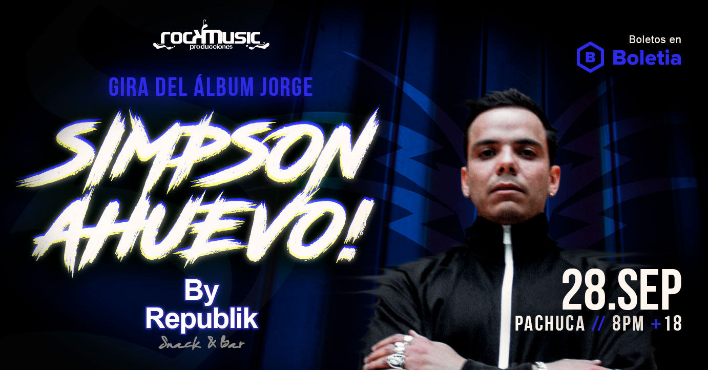 Compra boletos para Simpson Ahuevo en By Republik Pachuca - Boletia