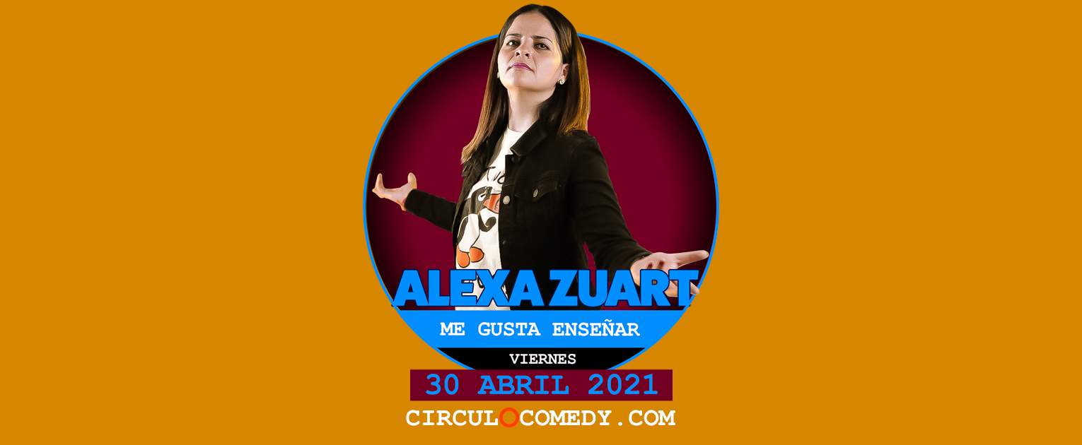 Compra boletos para Alexa Zuart - Me Gusta Enseñar - Boletia