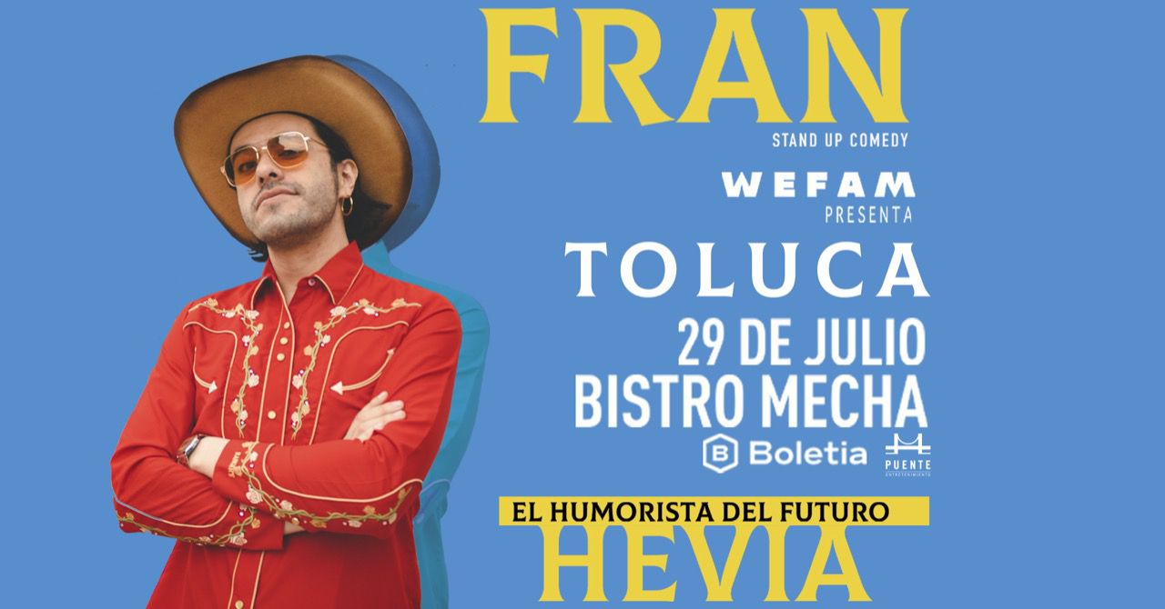 Fran Hevia en Toluca 2021 | Boletia