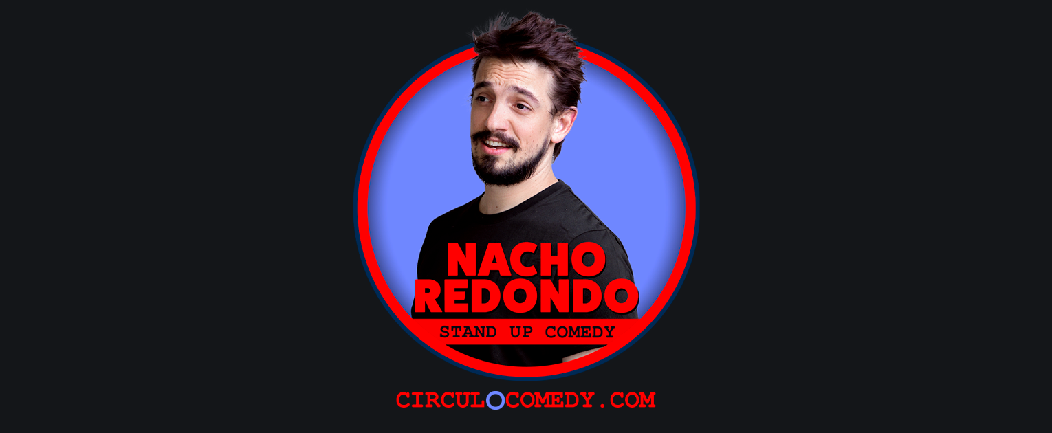 Nacho Redondo - Stand Up Comedy | Boletia