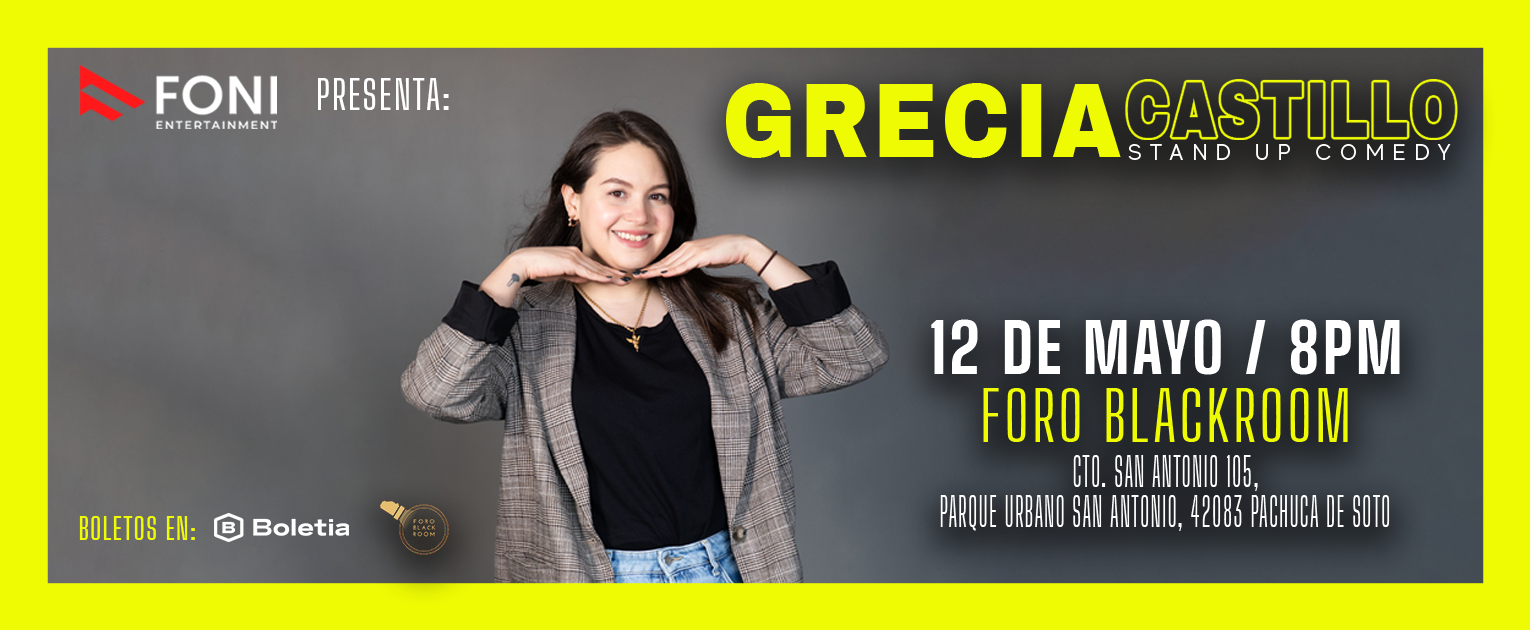 Grecia Castillo - Stand Up - Pachuca | Boletia