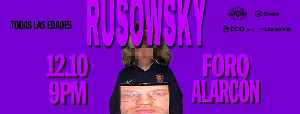 Compra boletos para rusowsky @ CDMX - Boletia