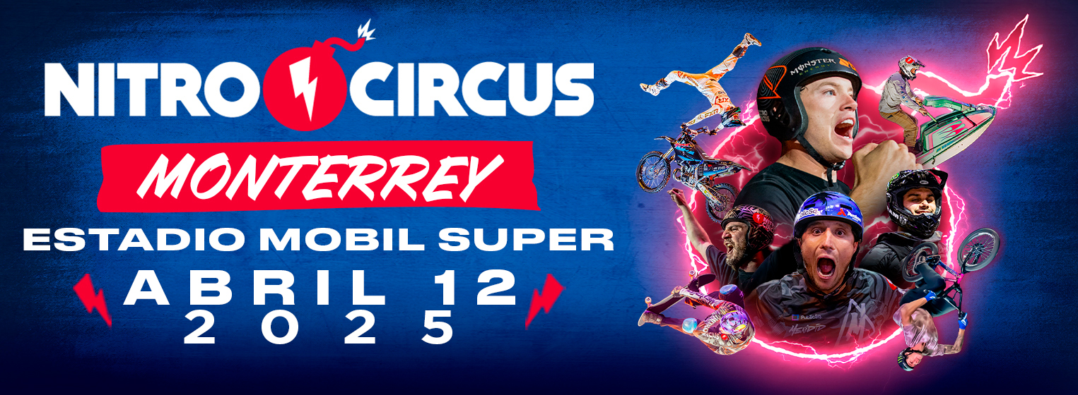 Nitro Circus Monterrey | Boletia