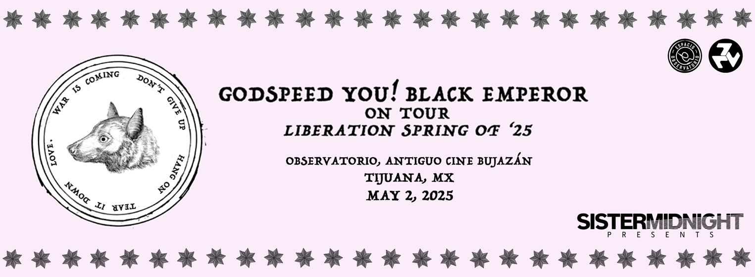 Godspeed You! Black Emperor in Tijuana | Boletia
