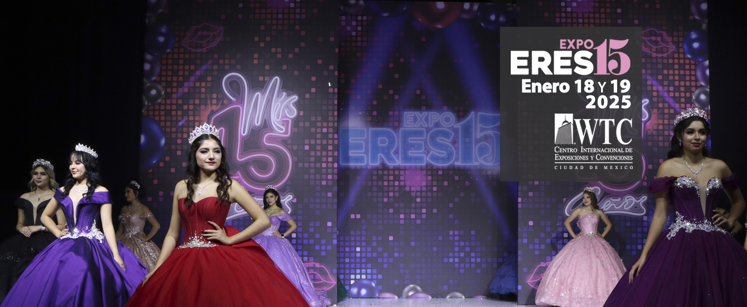 EXPO ERES 15 / WTC Ciudad de México / Enero 18 y 19, 2025 | Boletia