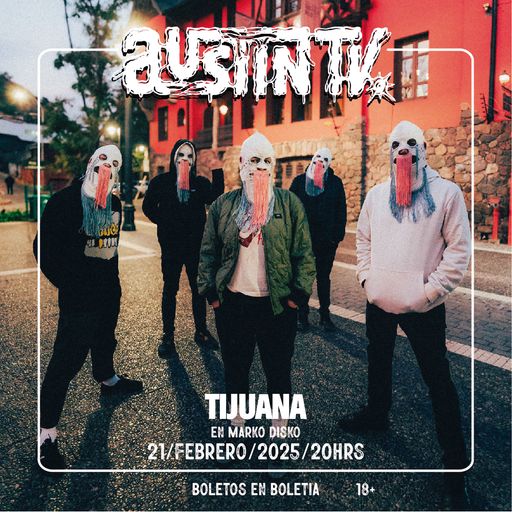 Austin TV en Tijuana | Boletia
