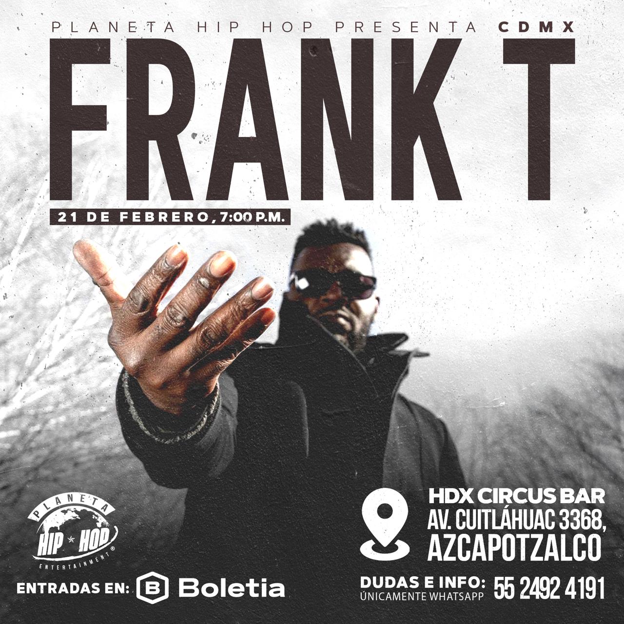 FRANK T ESTA DE VUELTA EN CDMX | Boletia