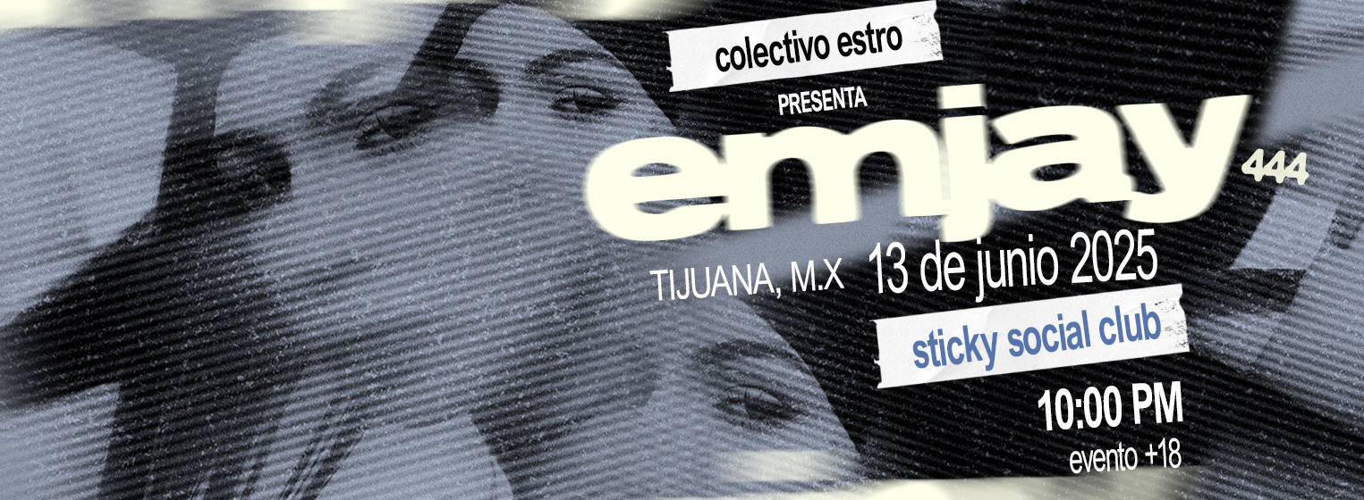 emjay en Tijuana | Boletia