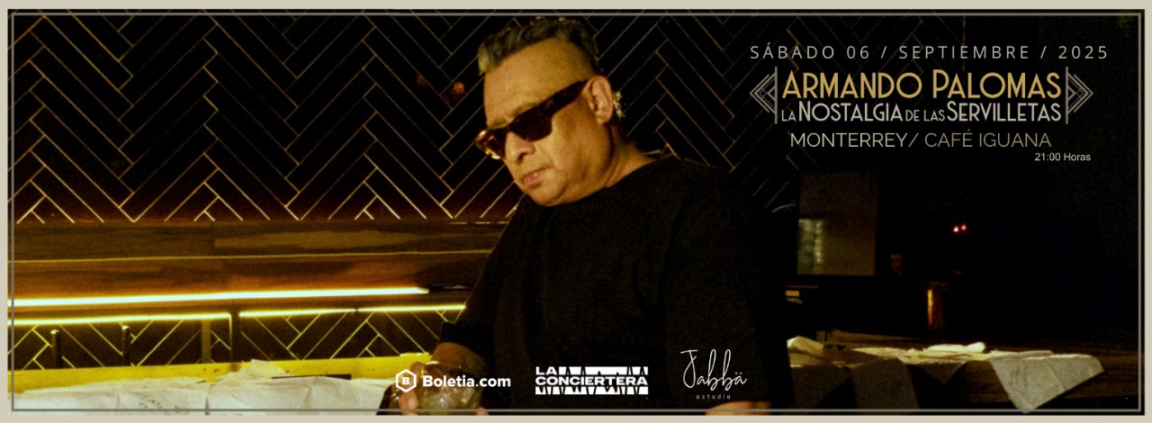 Armando Palomas en Monterrey | Boletia