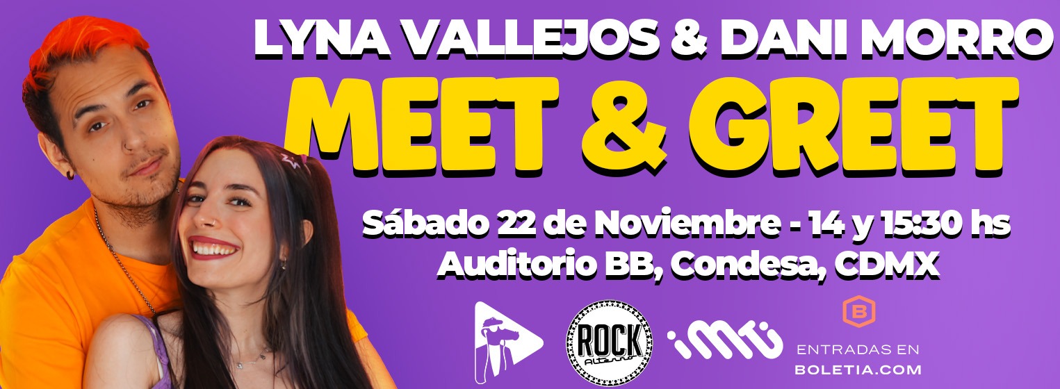 LYNA VALLEJOS & DANI MORRO MEET & GREET LYNIEL (Exclusivo) | Boletia