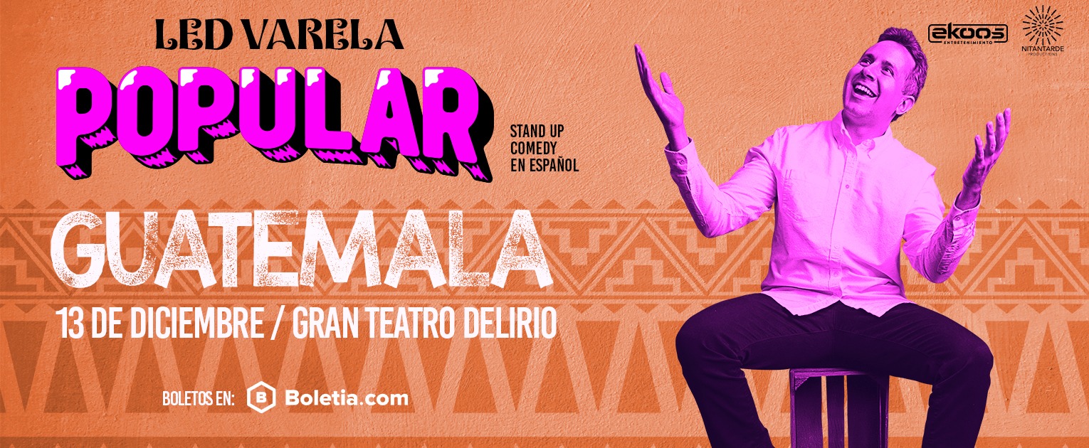 Led Varela "Popular" en Guatemala | Boletia