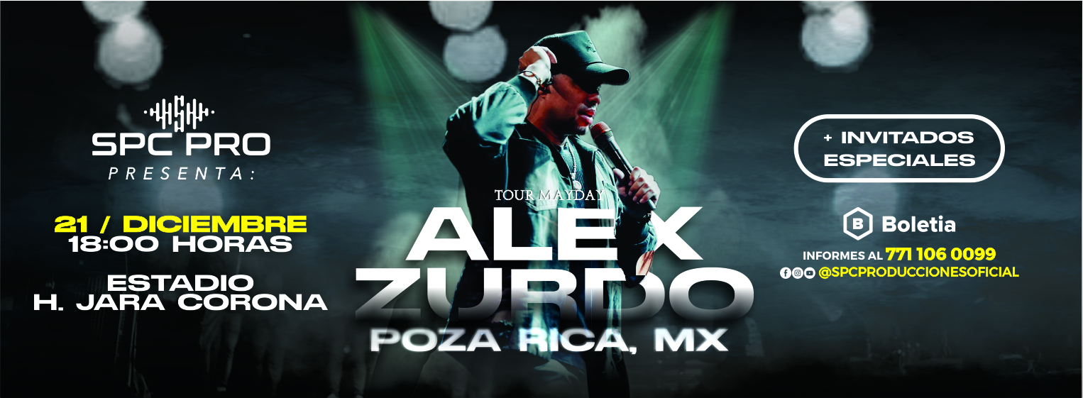ALEX ZURDO TOUR MAYDAY POZA RICA VERACRUZ | Boletia