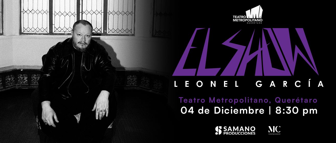 Leonel García - El Show en Querétaro | Boletia