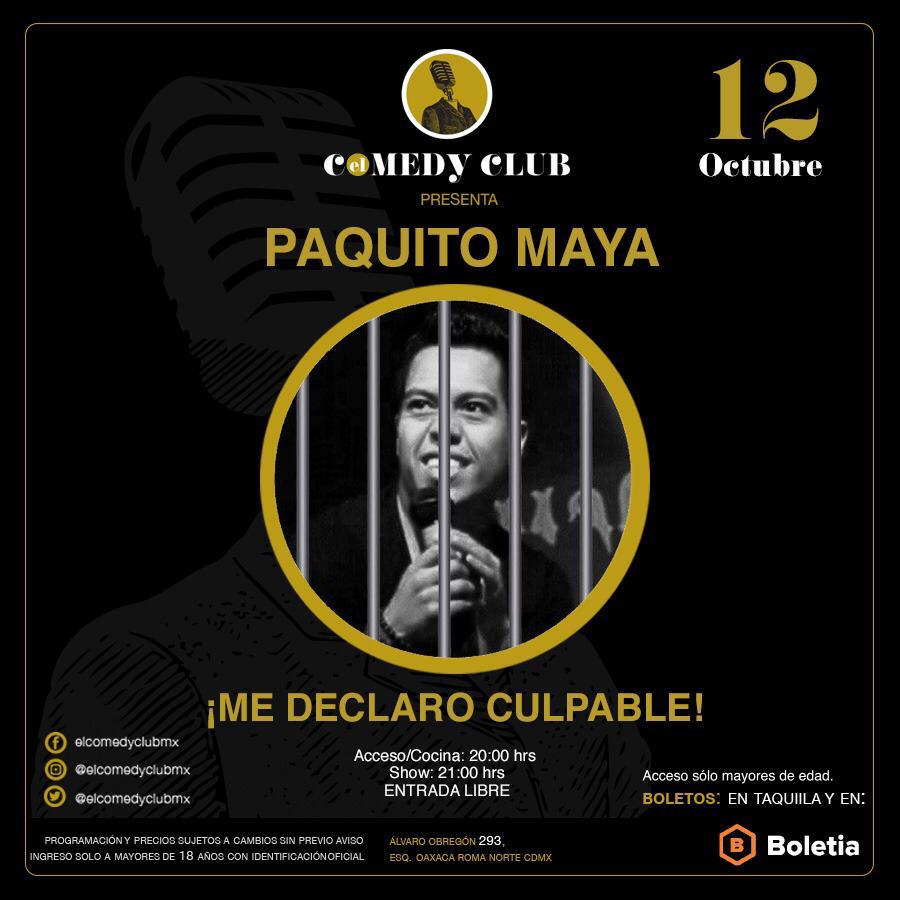 Compra boletos para PAQUITO MAYA PRESENTA ¡ME DECLARO CULPABLE! - Boletia
