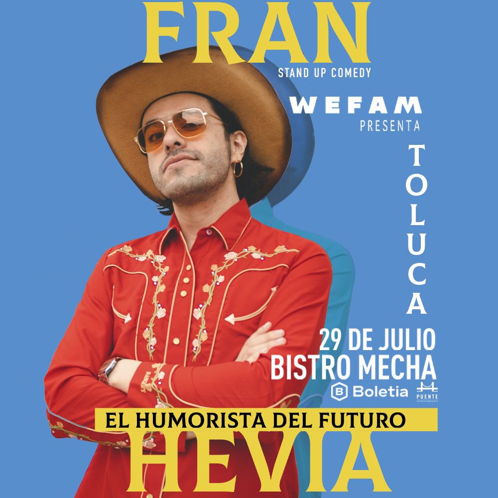 Compra boletos para Fran Hevia en Toluca 2021 - Boletia
