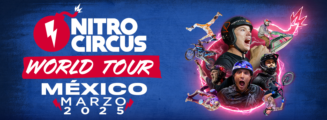 Nitro Circus México | Boletia