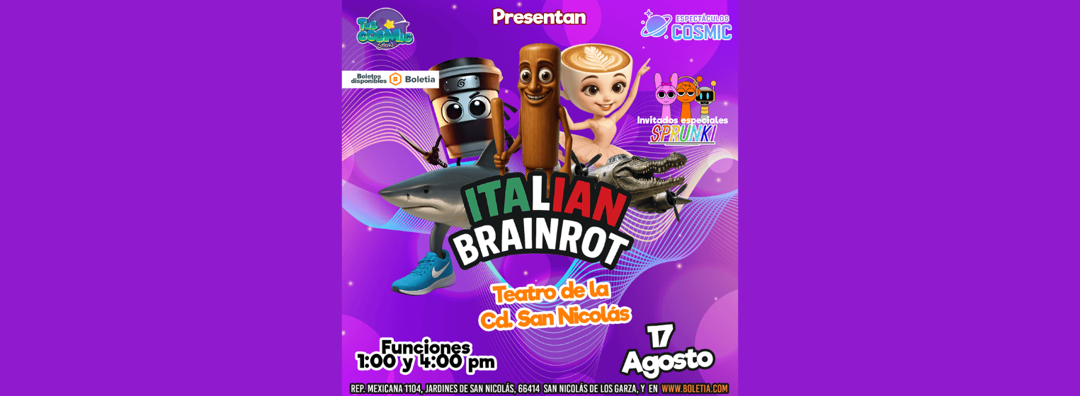 Italian Brainrot en Teatro de la Cd. San Nicolás | Boletia